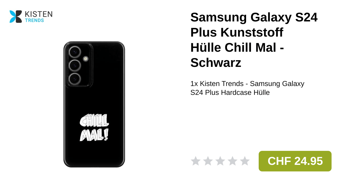 Kisten Trends Samsung Galaxy S24 Plus Hardcase Hülle Chill Mal - Schwarz